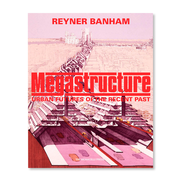 Megastructure Urban Futures of the Recent Past | Architecture | buy ...