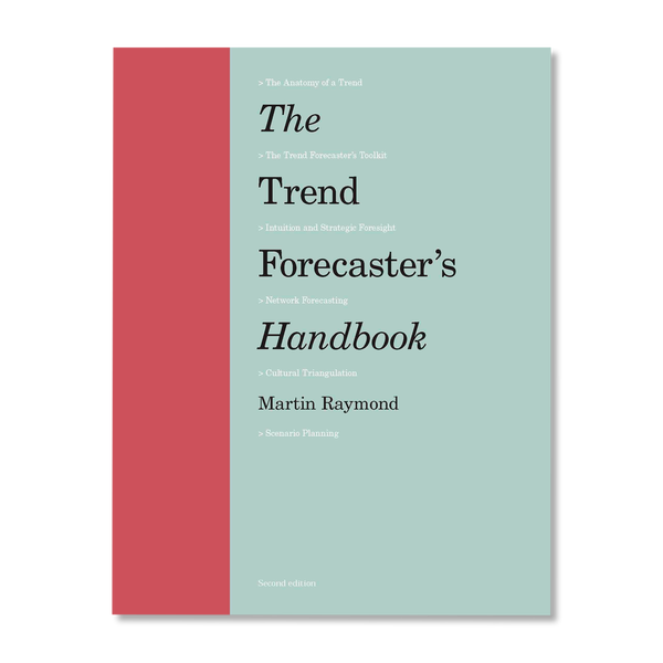 The Trend Forecaster's Handbook