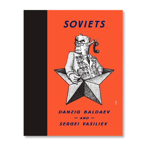 Soviets: Drawings by Danzig Baldaev
